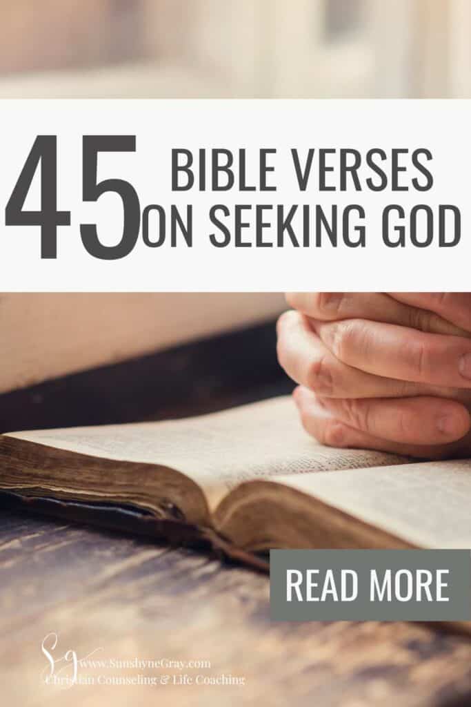 45 bible verses about seeking God - Christian Life Coaching